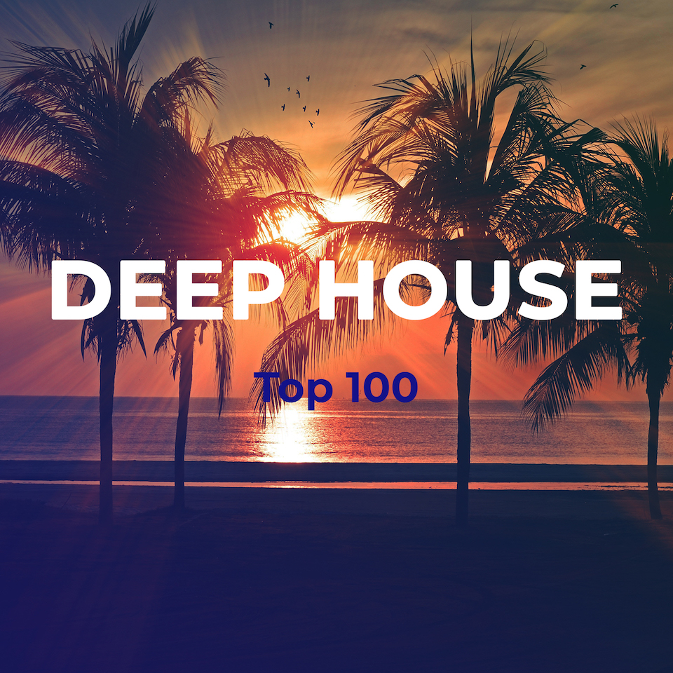 Deep & Chill House Top 100 – Nico Brey Music
